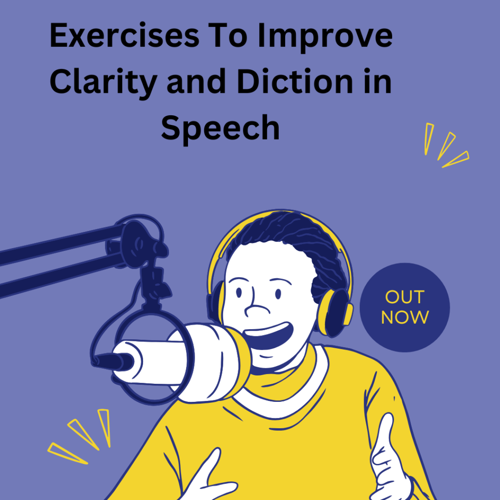Exercises To Improve Clarity And Diction In Speech